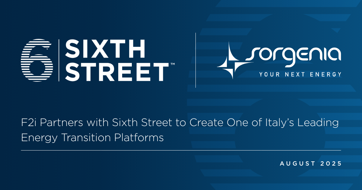 F2i Partners with Sixth Street to Create One of Italy’s Leading Energy ...
